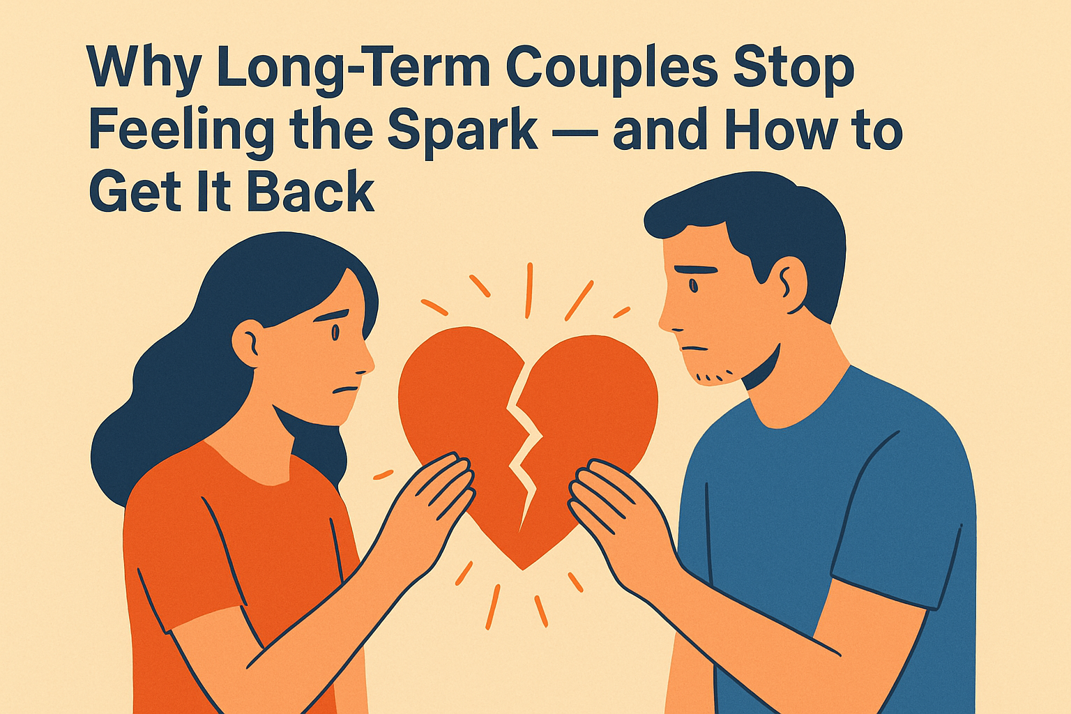 Why Couples Lose the Spark — And How to Get It Back - LoveFinder
